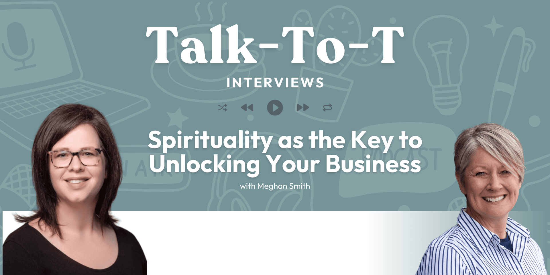 Spirituality & Business - Meghan Smith - Tracey Burns